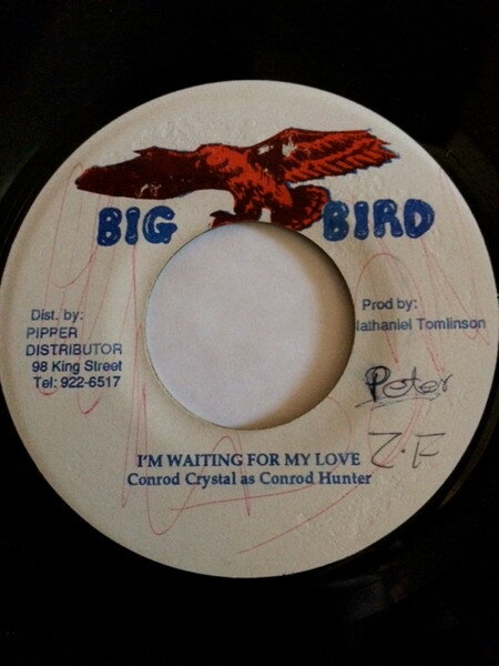 ・アーティスト Conrad Crystal As Conrad Hunter ・タイトル I'm Waiting For My Love ・レーベル・型番 Big Bird NONE ・フォーマット 7インチレコード ・コンディション(盤...