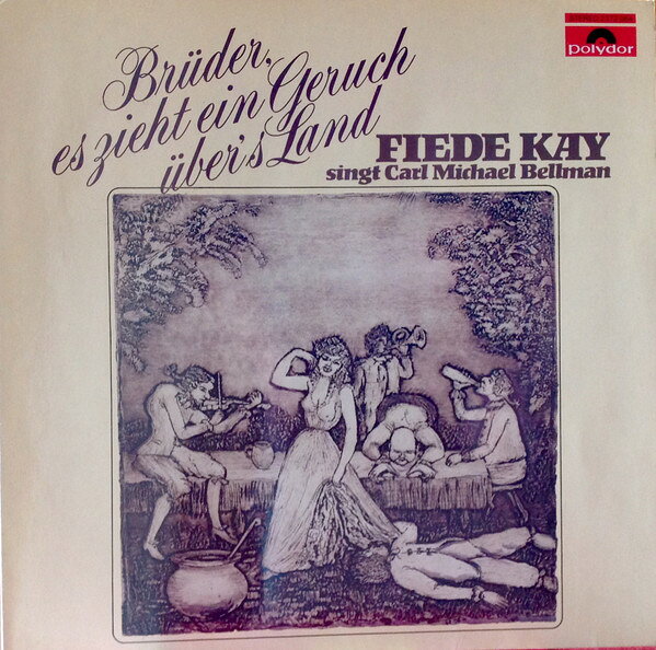 ・アーティスト Fiede Kay ・タイトル Singt Carl Michael Bellman - Br?der, Es Zieht Ein Geruch ?ber's Land ・レーベル・型番 Polydor 2372064 ・フ...
