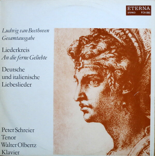 ・アーティスト Ludwig van Beethoven , Peter Schreier , Walter Olbertz ・タイトル Liederkreis "An Die Ferne Geliebte" / Deutsche Und ...