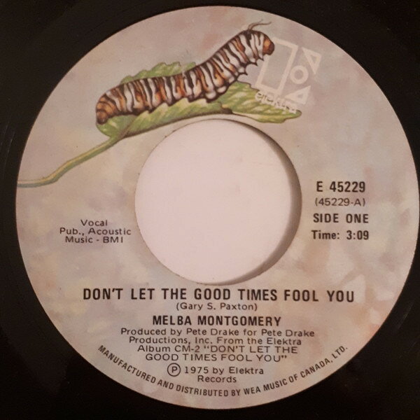 ・アーティスト Melba Montgomery ・タイトル Don't Let The Good Times Fool You ・レーベル・型番 Elektra E45229 ・フォーマット 7インチレコード ・コンディション(盤) 良い...