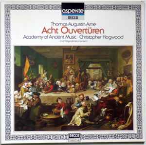 ・アーティスト Thomas Arne , The Academy Of Ancient Music ? Christopher Hogwood ・タイトル Acht Ouvert?ren ・レーベル・型番 Decca 642429AH ・...