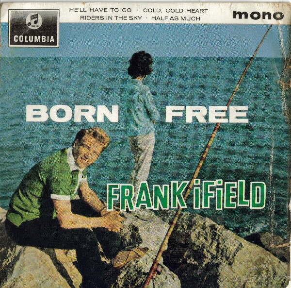 ・アーティスト Frank Ifield , Norrie Paramor & His Orchestra ・タイトル Born Free ・レーベル・型番 Columbia SEG8322 ・フォーマット 7インチレコード ・コンディショ...