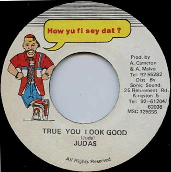 ・アーティスト Judas ・タイトル True You Look Good ・レーベル・型番 How Yu Fi Sey Dat ? NONE ・フォーマット 7インチレコード ・コンディション(盤) 良い (VG+) ・コンディション(...