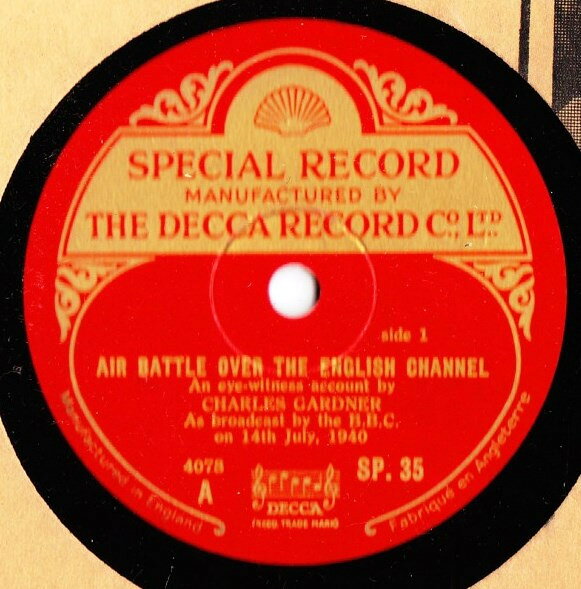 ・アーティスト Charles Gardner ・タイトル Air Battle Over The English Channel - Broadcast By The Bbc On 14th July 1940 ・レーベル・型番 DECC...