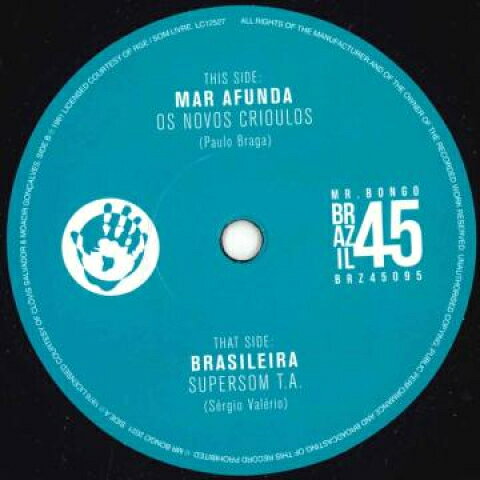 ・アーティスト Os Novos Crioulos ・タイトル Mar Afunda / Brasileira Roxa ・レーベル・型番 Mr Bongo BRZ45095 ・フォーマット 7インチレコード ・コンディション(盤) 新品 ...