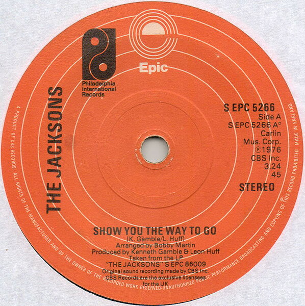 ・アーティスト Jacksons ・タイトル Show You The Way To Go ・レーベル・型番 Epic, Philadelphia International Records SEPC5266 ・フォーマット 7インチレコー...