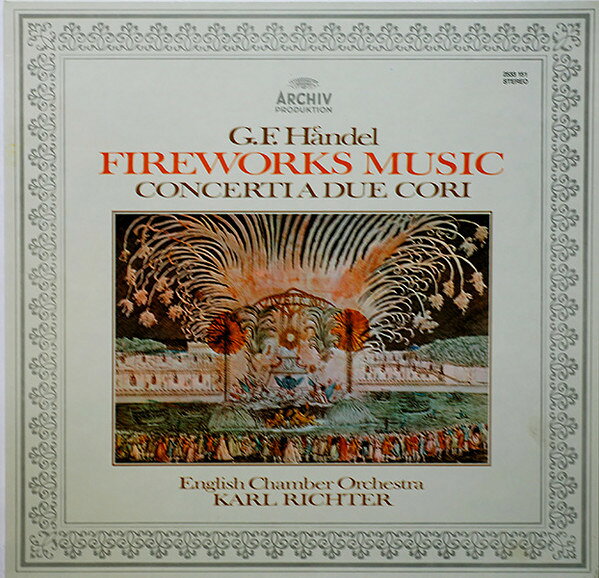 ・アーティスト English Chamber Orchestra, Karl Richter ・タイトル Handel: Fireworks Music, Concerti A Due Cori Nr. 2, Nr. 3 ・レーベル・型番...
