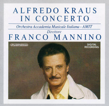・アーティスト Alfredo Kraus, Franco Mannino ・タイトル Alfredo Kraus In Concerto (1989 Roma) ・レーベル・型番 Fonit Cetra CDC42 ・フォーマット CD ...