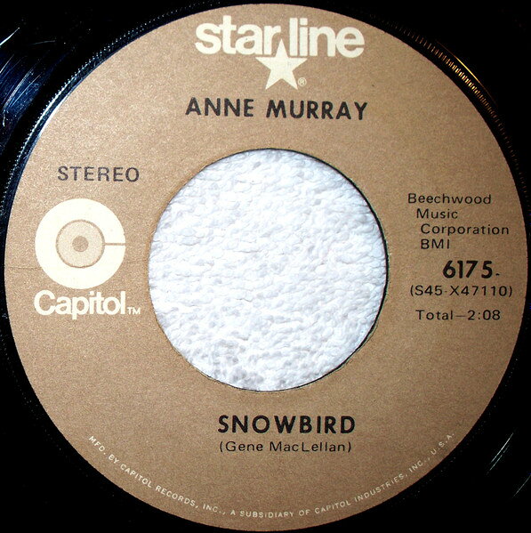 ・アーティスト Anne Murray ・タイトル Snowbird / Put Your Hand In The Hand ・レーベル・型番 Capitol Records, Starline 6175 ・フォーマット 7インチレコード ...