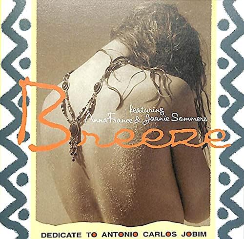 ・アーティスト Ana France, Joanie Sommers ・タイトル BREEZE -Dedicate to Antonio Carlos Jobim ・レーベル・型番 Samson Records (5) SMCL1022 ・...