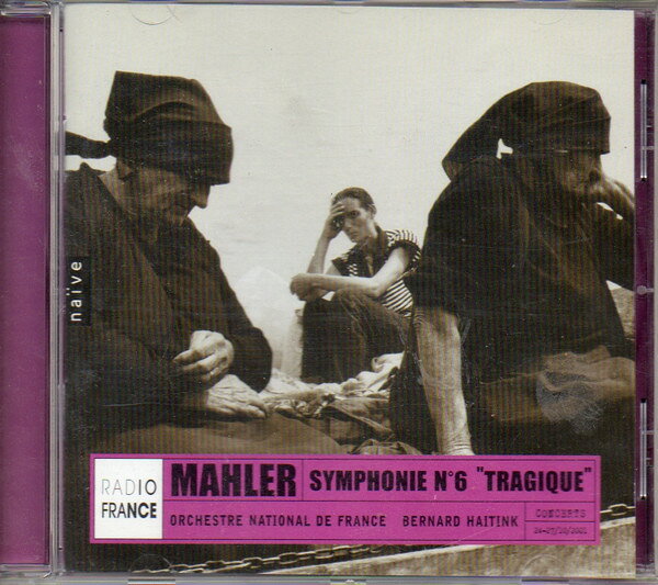 ・アーティスト Mahler, Haitink; Orchestre National De France ・タイトル Mahler: Symphony No.6 'tragic' ・レーベル・型番 Na?ve V4937 ・フォーマット ...