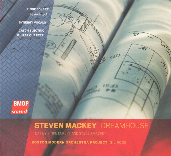 ・アーティスト Gil Rose, Steven Mackey, Boston Modern Orchestra Project; Steve Mackey ・タイトル Mackey: Dreamhouse ・レーベル・型番 BMOP/so...
