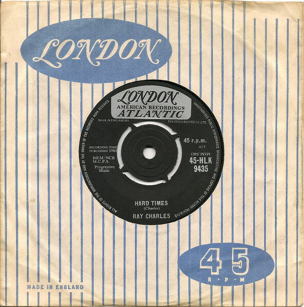・アーティスト Ray Charles ・タイトル Hard Times / I Wonder Who ・レーベル・型番 London Records, London American Recordings, London Atlantic...