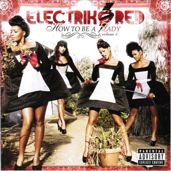 ・アーティスト Electrik Red ・タイトル How To Be A Lady: Volume 1 ・レーベル・型番 Def Jam Recordings, Radio Killa Records B001239702 ・フォーマッ...