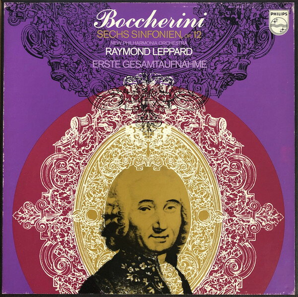 ・アーティスト Luigi Boccherini, Raymond Leppard, New Philharmonia Orchestra ・タイトル Sechs Symphonien Op. 12 ・レーベル・型番 Philips 670...