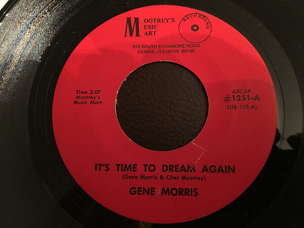 ・アーティスト Gene Morris ・タイトル It's Time To Dream Again ・レーベル・型番 Mootrey's Studio 1251 ・フォーマット 7インチレコード ・コンディション(盤) 良い (VG+) ...