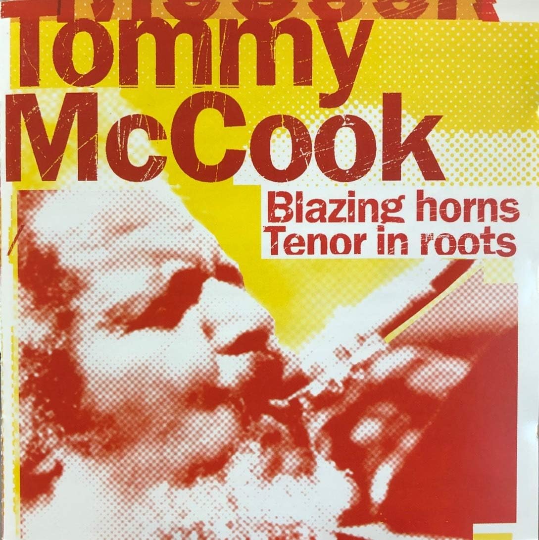 ・アーティスト TOMMY McCOOK ・タイトル Blazing Horns/Tenor In Roots ・レーベル・型番 ・フォーマット CD ・コンディション(盤) 良い (VG+) ・コンディション(ジャケット) ・コンディショ...