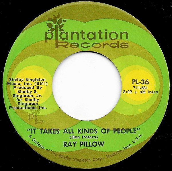・アーティスト Ray Pillow ・タイトル It Takes All Kinds Of People / They Left Me Holding The Bottle ・レーベル・型番 PLANTATION PL36 ・フォーマット...