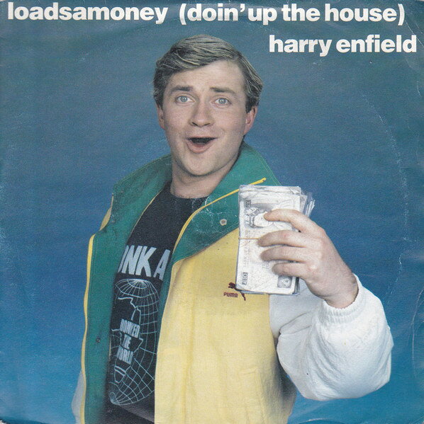 ・アーティスト Harry Enfield ・タイトル Loadsamoney (Doin' Up The House) / The B Side ・レーベル・型番 MERCURY DOSH1 ・フォーマット 7インチレコード ・コンディシ...