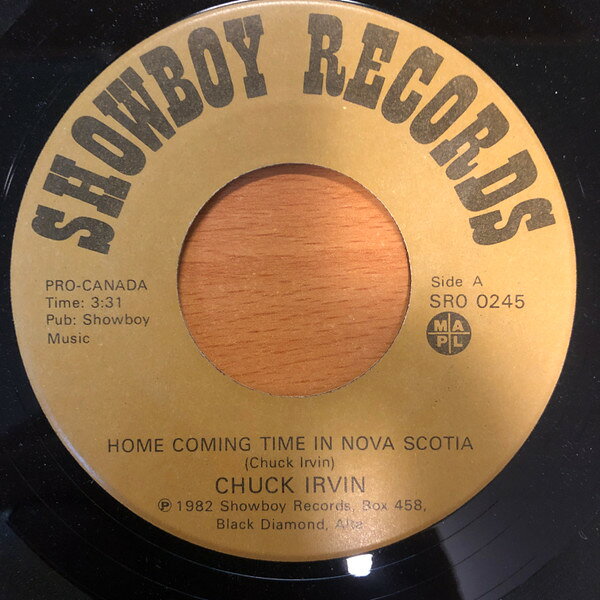 ・アーティスト Chuck Irvin ・タイトル Home Coming Time In Nova Scotia / Yodelin' Nova Scotian ・レーベル・型番 SHOWBOY SRO0245 ・フォーマット 7インチレ...