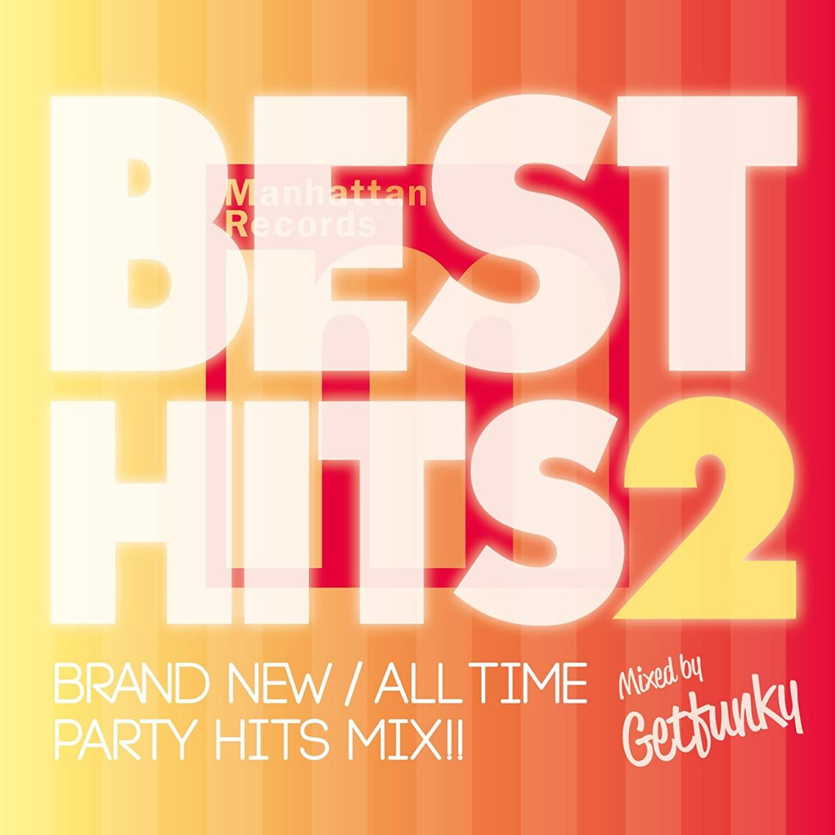 ・アーティスト Various (mixed by Getfunky) ・タイトル BEST HITS vol.2 -BRAND NEW / ALL TIME PARTY HITS MIX!!- mixed by Getfunky (Man...