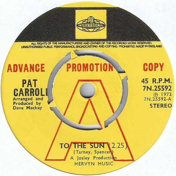 ・アーティスト Pat Carroll ・タイトル To The Sun ・レーベル・型番 Pye International 7N25592 ・フォーマット 7インチレコード ・コンディション(盤) 可 (VG) ・コンディション(ジャケ...
