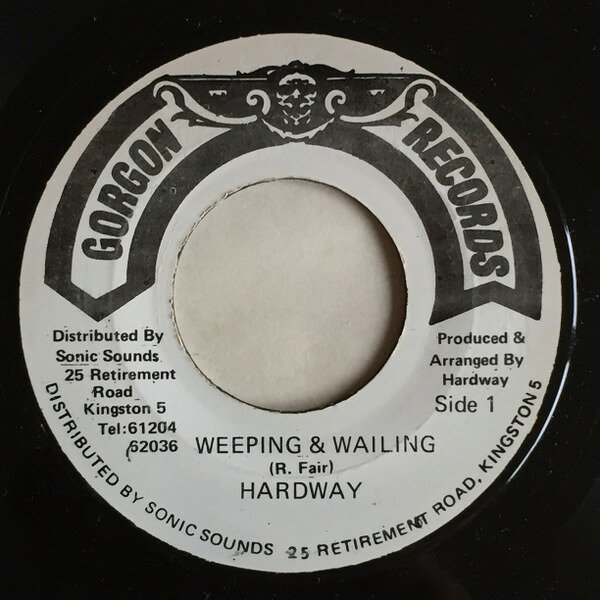 ・アーティスト Hardway ・タイトル Weeping & Wailing ・レーベル・型番 Gorgon Records NONE ・フォーマット 7インチレコード ・コンディション(盤) 非常に良い(EX) ・コンディション(ジャケ...