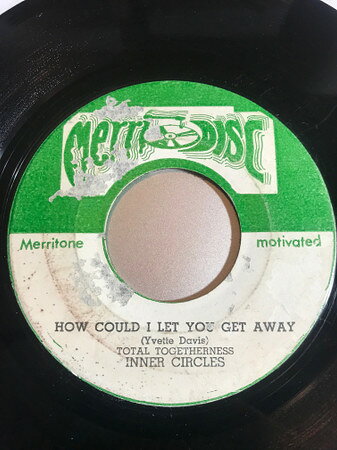 ・アーティスト Inner Circle ・タイトル How Could I Let You Get Away / Away Version ・レーベル・型番 Merri Disc NONE ・フォーマット 7インチレコード ・コンディショ...