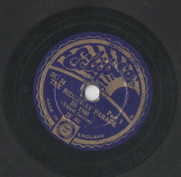 ・アーティスト Unknown Artist ・タイトル The Ridgeway Parade In 1900 - Third Series ・レーベル・型番 ECLIPSE 8" SC34 ・フォーマット 78回転SP盤レコード ・コン...