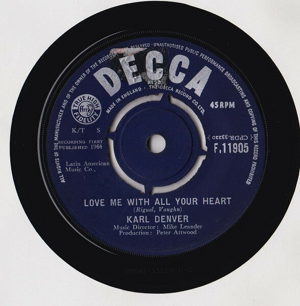 ・アーティスト Karl Denver ・タイトル Love Me With All Your Heart ・レーベル・型番 Decca F11905 ・フォーマット 7インチレコード ・コンディション(盤) 良い (VG+) ・コンディシ...