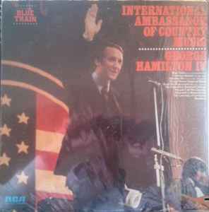 ・アーティスト George Hamilton IV ・タイトル International Ambassador Of Country Music ・レーベル・型番 RCA Victor LSP4826 ・フォーマット LPレコード ・コ...
