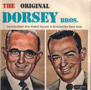 ・アーティスト Dorsey Brothers ・タイトル The Original Dorsey Bros. ・レーベル・型番 Bravo! Records BR340 ・フォーマット 7インチレコード ・コンディション(盤) 良い (V...