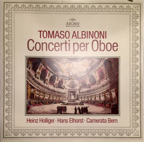 ・アーティスト Tomaso Albinoni - Heinz Holliger , Hans Elhorst , Camerata Bern ・タイトル Concerti Per Oboe ・レーベル・型番 Archiv Produkti...