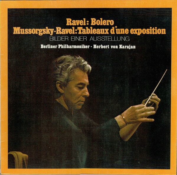 ・アーティスト Maurice Ravel / Modest Mussorgsky - Berliner Philharmoniker , Herbert von Karajan ・タイトル Ravel: Bolero / Mussorgs...