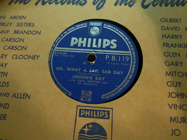 ・アーティスト Johnnie Ray, Four Lads, Buddy Cole Quartet ・タイトル Mister Midnight / Oh What A Sad, Sad Day ・レーベル・型番 PHILIPS PB119...
