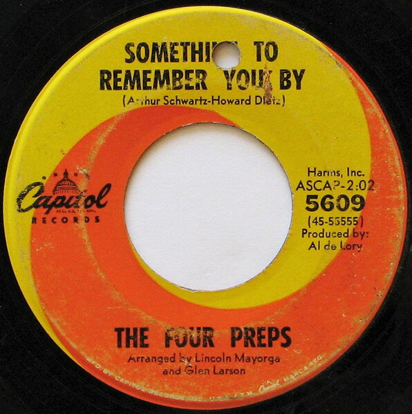 ・アーティスト Four Preps ・タイトル Something To Remember You By ・レーベル・型番 Capitol Records 5609 ・フォーマット 7インチレコード ・コンディション(盤) 良い (VG+...