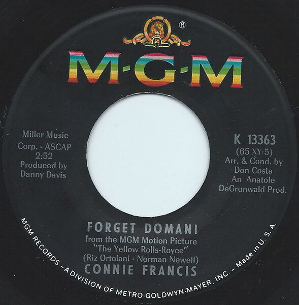 ・アーティスト Connie Francis ・タイトル Forget Domani / No One Ever Sends Me Roses ・レーベル・型番 MGM Records K13363 ・フォーマット 7インチレコード ・コン...