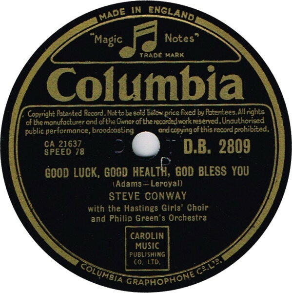 ・アーティスト Steve Conway, Hastings Girl Choir, Phillip Greens Orchestra ・タイトル Good Luck, Good Health, God Bless You / All My...