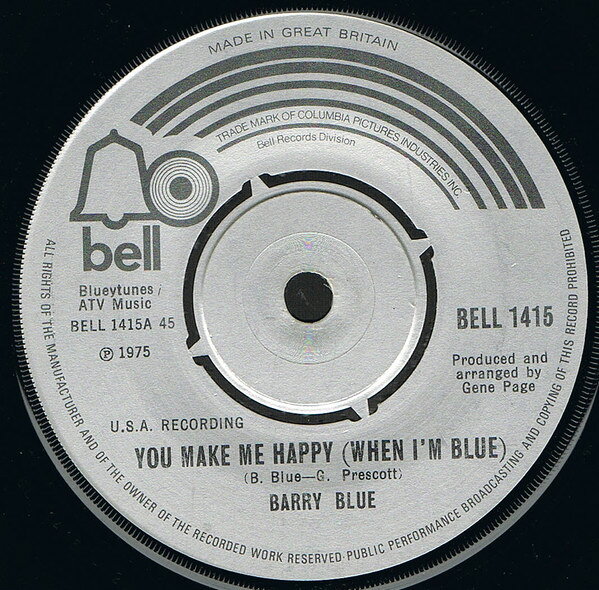 ・アーティスト Barry Blue ・タイトル You Make Me Happy (When I'm Blue) ・レーベル・型番 Bell Records BELL1415 ・フォーマット 7インチレコード ・コンディション(盤) 良...