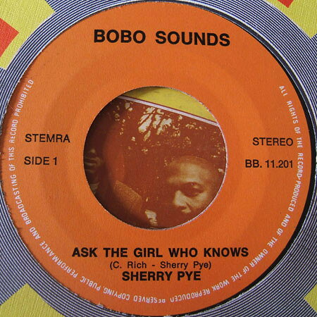 ・アーティスト Sherry Pye ・タイトル Ask The Girl Who Knows ・レーベル・型番 Bobo Sounds BB11201 ・フォーマット 7インチレコード ・コンディション(盤) 良い (VG+) ・コンディ...