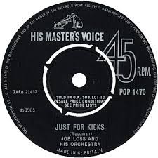 ・アーティスト Joe Loss & His Orchestra ・タイトル Let's Kick / Just For Kicks ・レーベル・型番 His Master's Voice POP1470 ・フォーマット 7インチレコード ...