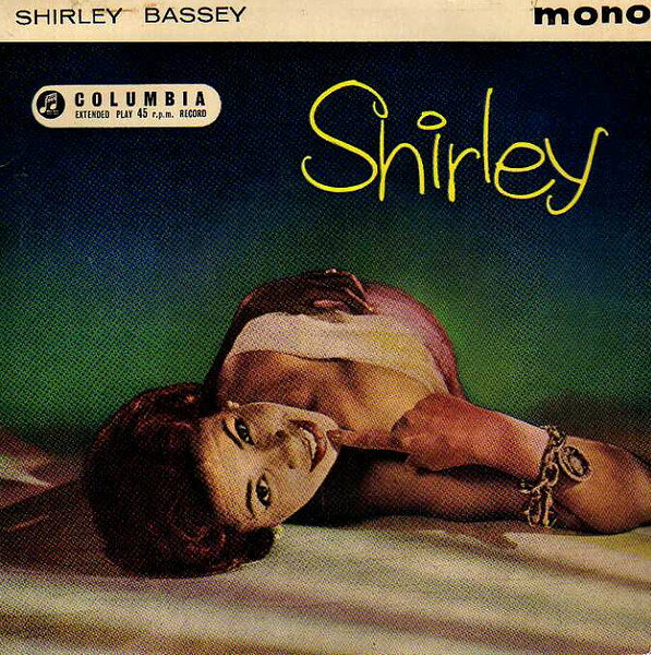 ・アーティスト Shirley Bassey, Geoff Love & His Orchestra ・タイトル Shirley ・レーベル・型番 Columbia SEG8098 ・フォーマット 7インチレコード ・コンディション(盤) ...