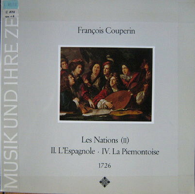 ・アーティスト Fran?ois Couperin ・タイトル Les Nations (II): II. L'Espagnole ? IV. La Piemontoise 1726 ・レーベル・型番 Telefunken SAWT9546...