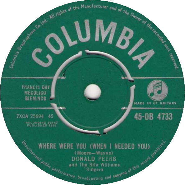 ・アーティスト Donald Peers & The Rita Williams Singers ・タイトル Where Were You (When I Needed You) ・レーベル・型番 Columbia 45DB4733 ・フォ...
