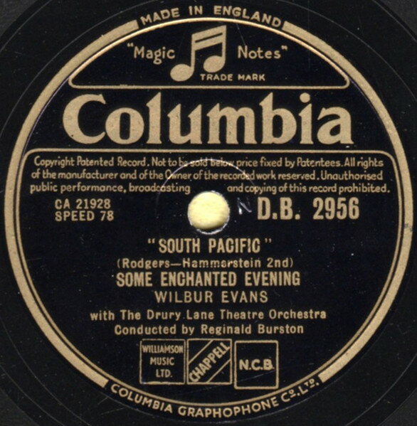 ・アーティスト Wilbur Evans, Drury Lane Theatre Orchestra ・タイトル Some Enchanted Evening / This Nearly Was Mine ・レーベル・型番 COLUMBIA...