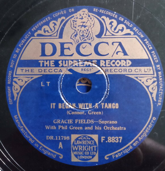 ・アーティスト Gracie Fields, Phil Green & His Orchestra ・タイトル It Began With A Tango / Serenade Of The Bells ・レーベル・型番 DECCA F88...