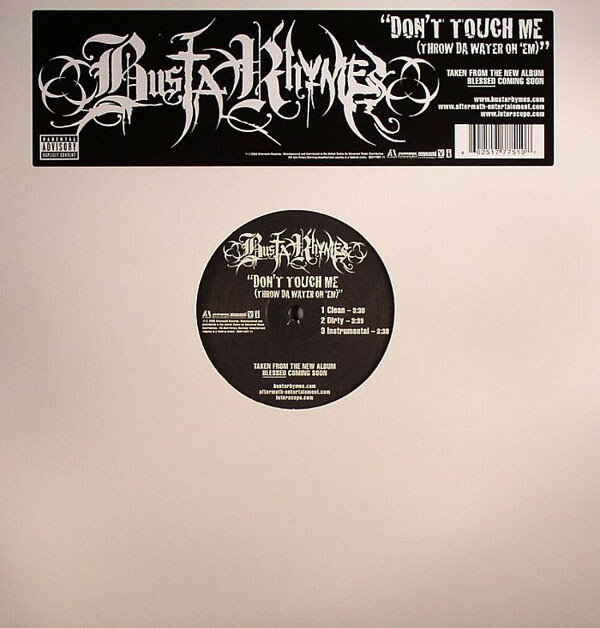 ・アーティスト Busta Rhymes ・タイトル Don't Touch Me (Throw Da Water On 'Em) ・レーベル・型番 Aftermath Entertainment, Interscope Records B...