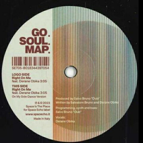 ・アーティスト Go.soul.map. ・タイトル Right Of Me / (On My Side Dance Version) ・レーベル・型番 Space Echo SE705 ・フォーマット 7インチレコード ・コンディション(...