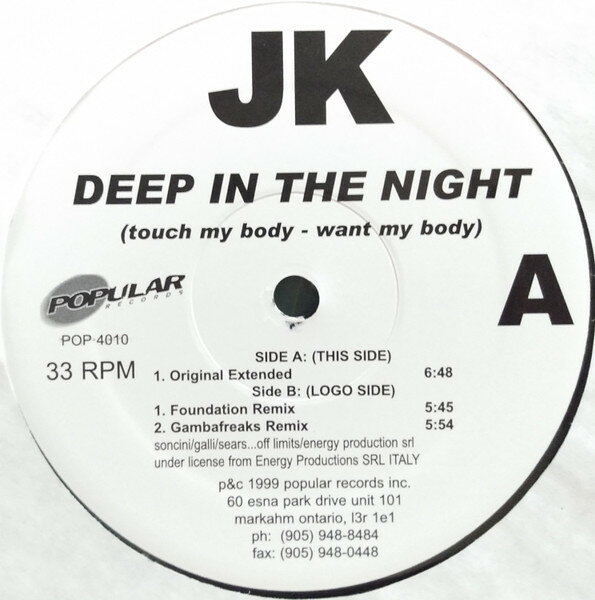 ・アーティスト J.K. ・タイトル Deep In The Night (Touch My Body - Want My Body) ・レーベル・型番 Popular Records POP4010 ・フォーマット 12インチレコード ・...