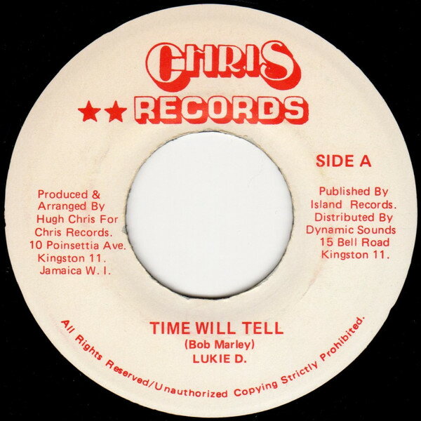 ・アーティスト Lukie D / Ricky Parro ・タイトル Time Will Tell / Weh Yu Tek Love Fa ・レーベル・型番 Chris Records NONE ・フォーマット 7インチレコード ・コン...